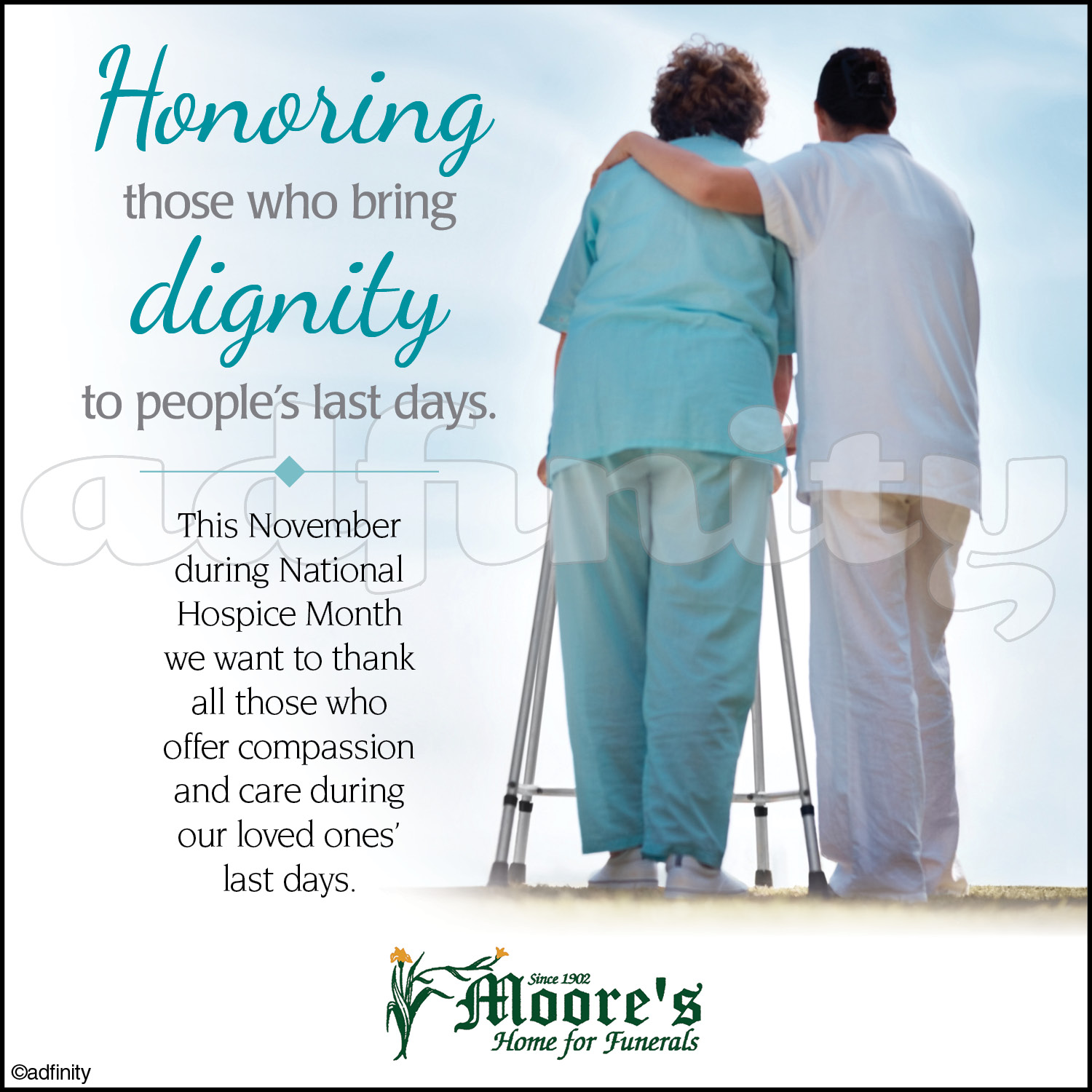 Honoring those who bring dignity to people's last days. - adfinity